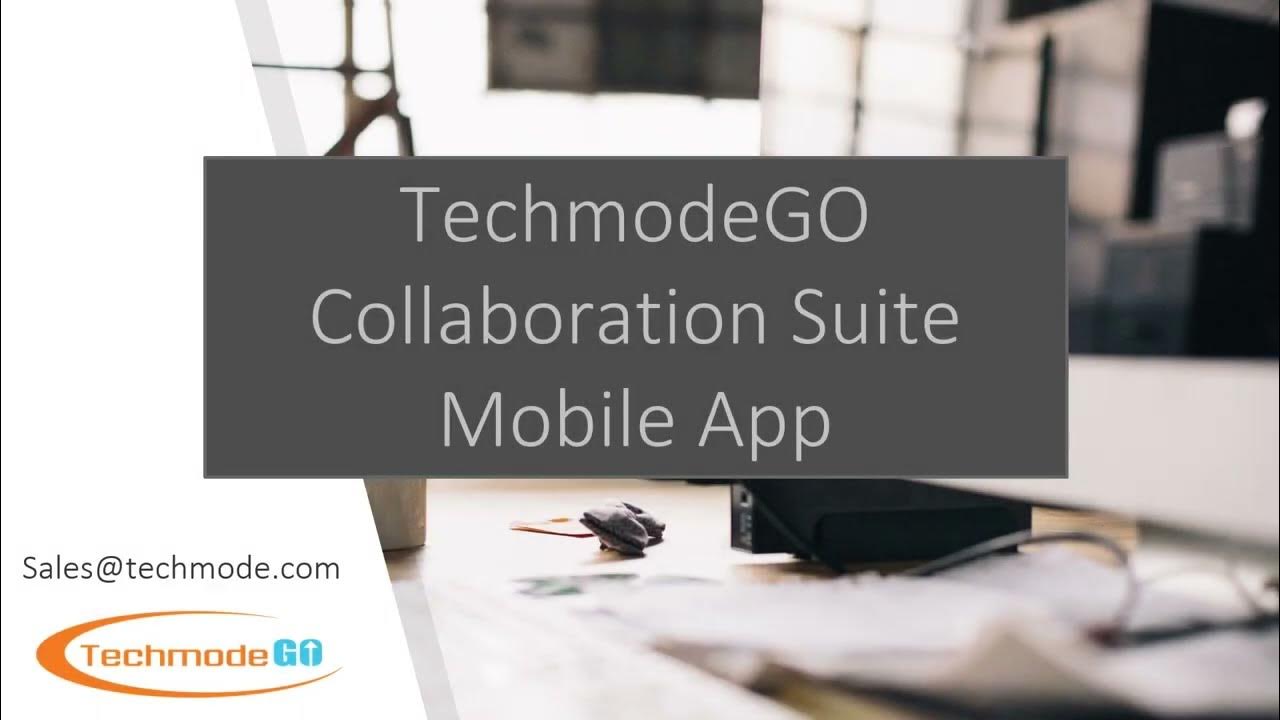 TechmodeGO Collaboration Suite Mobile App Demo - Techmode
